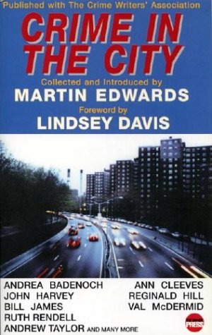 Crime in the City: The Official Anthology of the Crime Writers ...