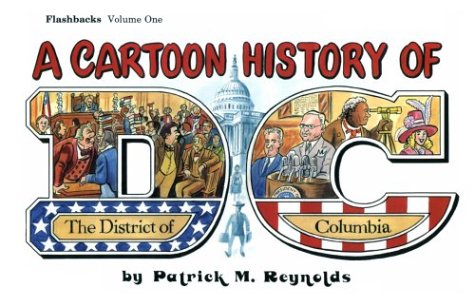 Cartoon History of Dc (Flashbacks): Reynolds, Patrick M.: 9780932514318 ...