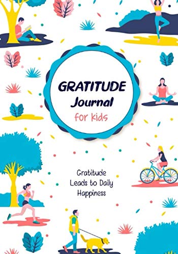 Gratitude Leads to Daily Happiness: Gratitude Journal For Kids, The ...