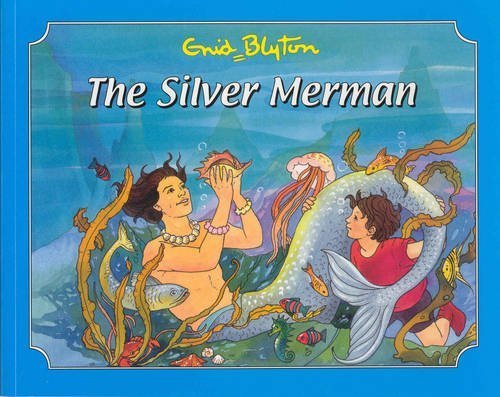The Silver Merman (Picture Story Books): Amazon.co.uk: Blyton, Enid ...