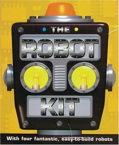 The Robot Kit: With Four Fantastic Easy-to-build Robots : Chapman ...