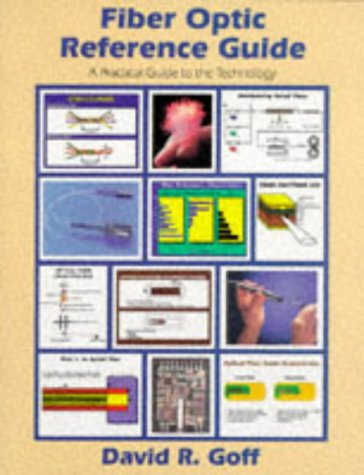 Fiber Optic Reference Guide: Goff, David: 9780240802633: Amazon.com: Books