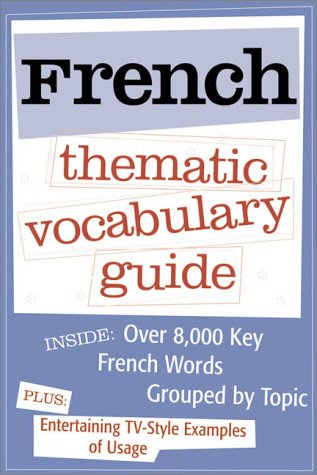 French Thematic Vocabulary Guide (Thematic Vocabulary Guides): National ...