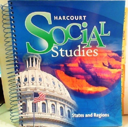 Harcourt Social Studies: Teacher Edition Grade 4 States & Regions 2007 ...