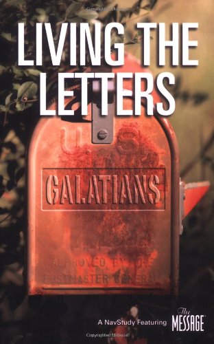 Living the Letters Galatians: Navigators: 9781600060298: Amazon.com: Books