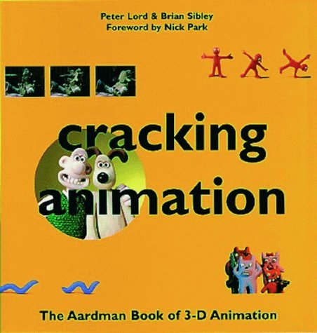 Cracking Animation: The Aardman Book of 3-D Animation: Amazon.co.uk ...