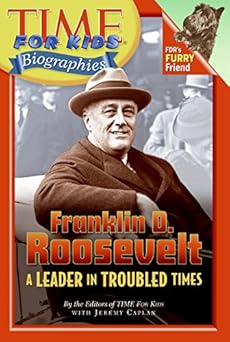 Time For Kids: Franklin D. Roosevelt: A Leader in Troubled Times (Time ...