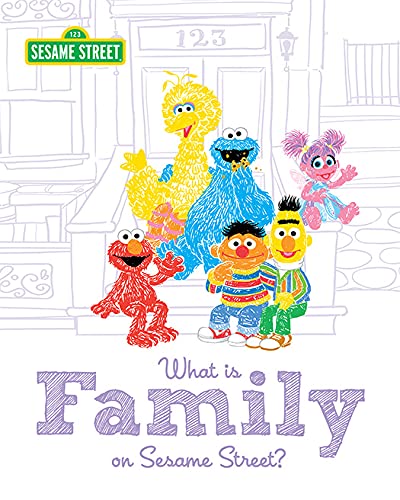 What Is Family on Sesame Street?: A Heartwarming Sesame Street Picture ...
