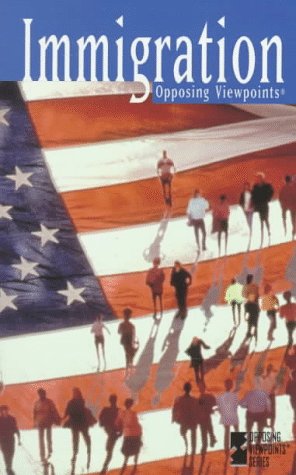 Amazon.com: Immigration: Opposing Viewpoints (Opposing Viewpoints ...
