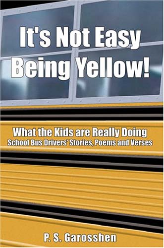 It's Not Easy Being Yellow: What the Kids Are Really Doing - School Bus ...