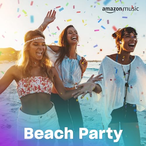 Beach Party Playlist on Amazon Music Unlimited