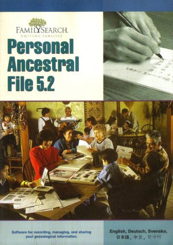 Personal Ancestral File 5.2: Software For Recording, Managing and ...