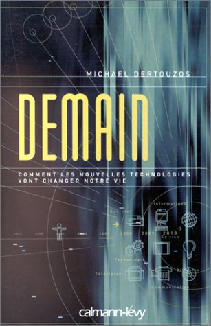 Amazon.com: Demain : Comment les nouvelles technologies vont changer ...