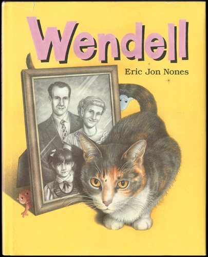 Wendell: Nones, Eric Jon: 9780374382667: Amazon.com: Books