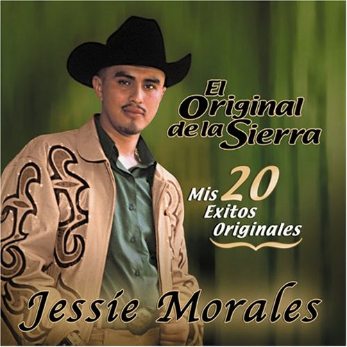 Morales, Jessie - El Original dela Sierra - Amazon.com Music