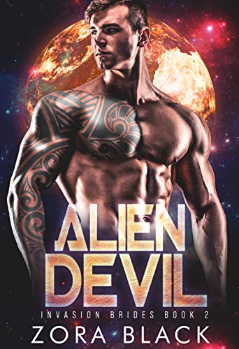 Alien Devil: A Dark Sci-Fi Alien Romance (Invasion Brides Book 1) eBook ...