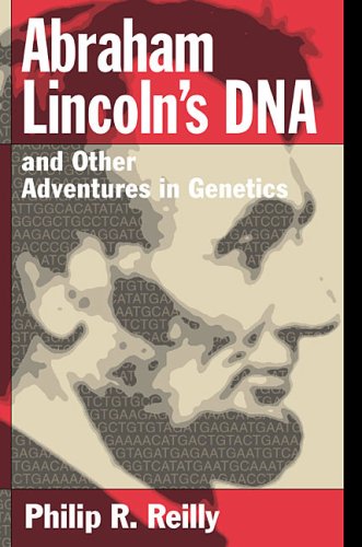 Amazon.com: Abraham Lincoln's DNA and Other Adventures in Genetics ...