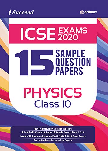 15 Sample Question Papers ICSE Physics Class 10 2019 - 20 : Arihant ...