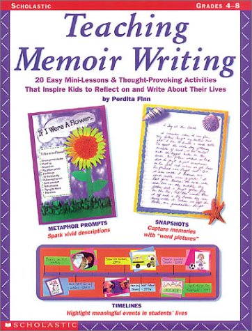 Teaching Memoir Writing: 20 Easy Mini-Lessons and Thought-Provoking ...