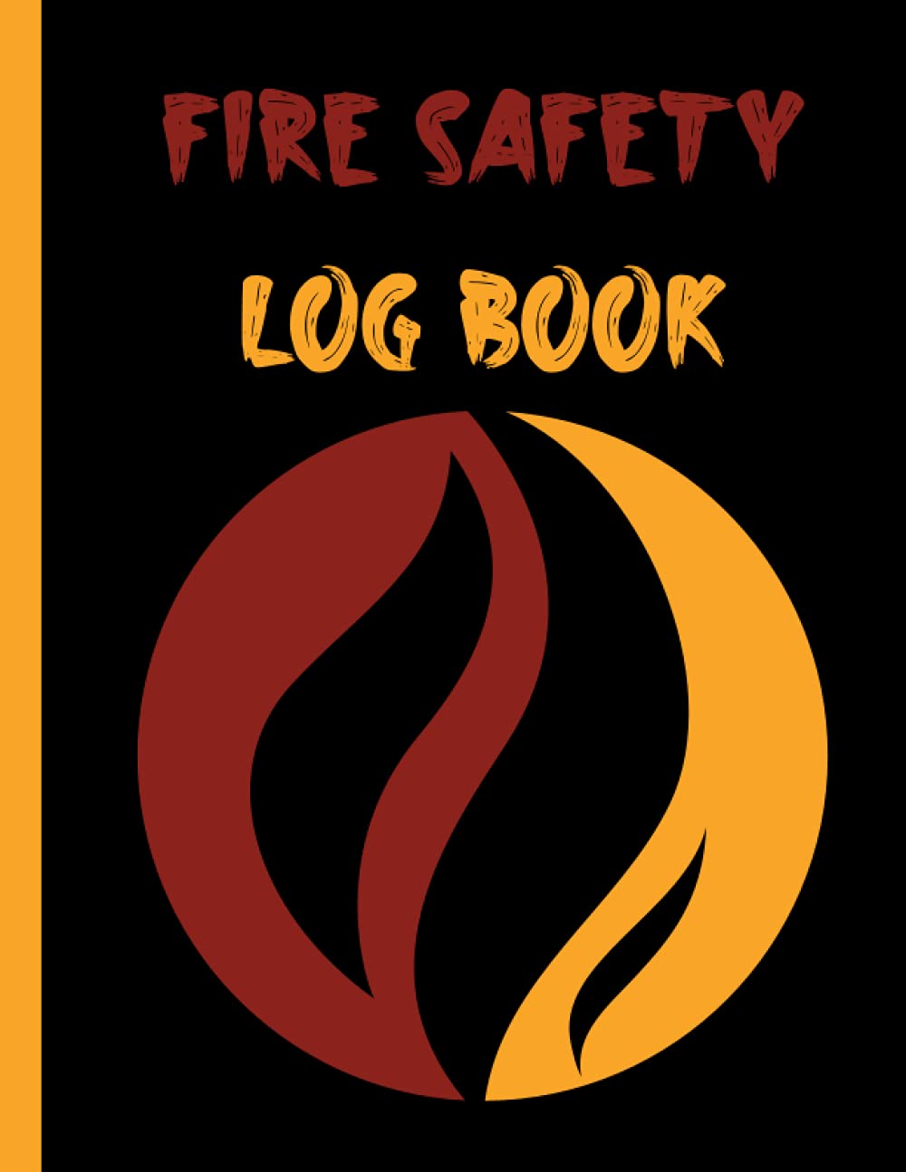 Buy Fire Safety Log Book A4: Fire Inspection And Testing Log, And ...