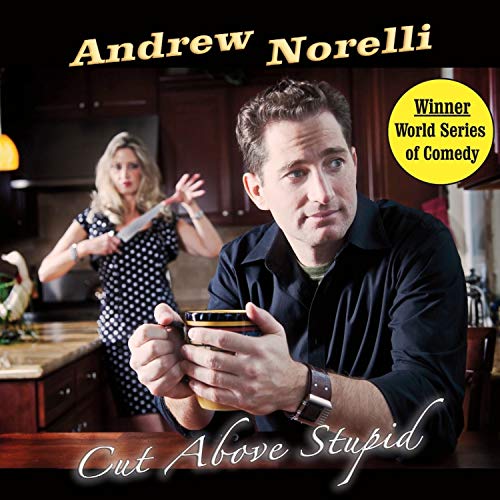 Amazon.com: Cut Above Stupid : Andrew Norelli: Digital Music