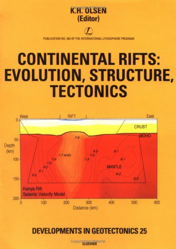 Continental Rifts: Evolution, Structure, Tectonics (Developments in ...