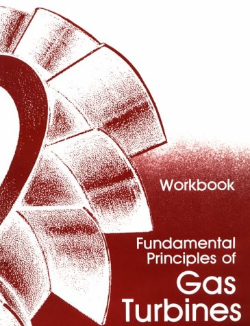 Buy Workbook for Fundamental Principles of Gas Turbines: Keyed to First ...