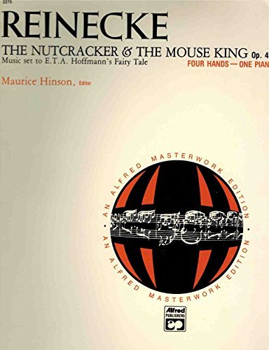 The Nutcracker & The Mouse King Op. 46 : Music Set to E.T.A. Hoffman's ...