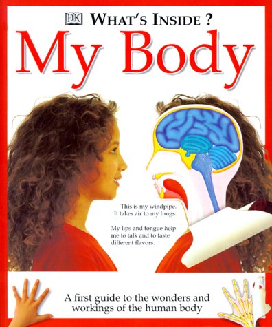 What's Inside? My Body: DK Publishing: 9780789442932: Amazon.com: Books