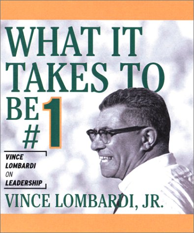 What It Takes To Be #1: Vince Lombardi On Leadership : Lombardi Jr ...
