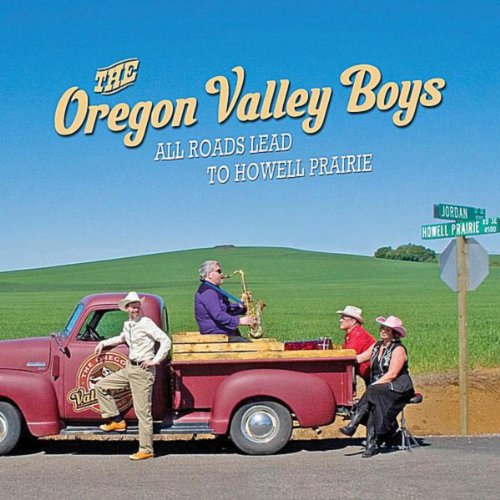 All Roads Lead To Howell Prairie von Oregon Valley Boys bei Amazon ...