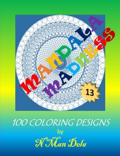 Amazon.com: Mandala Madness 13: 100 Coloring Designs (Mandala Madness ...