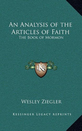 An Analysis of the Articles of Faith: The Book of Mormon: Ziegler ...