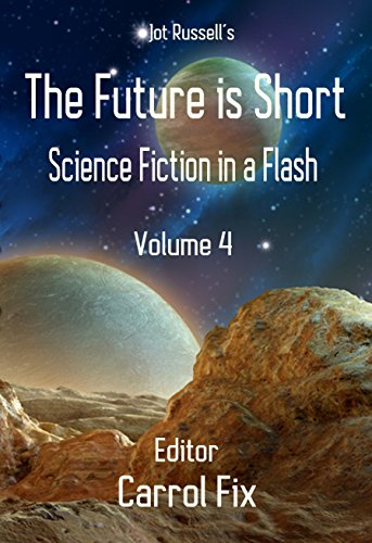 Amazon.com: The Future is Short: Science Fiction in a Flash eBook : Fix, Carrol, Russell, Jot ...