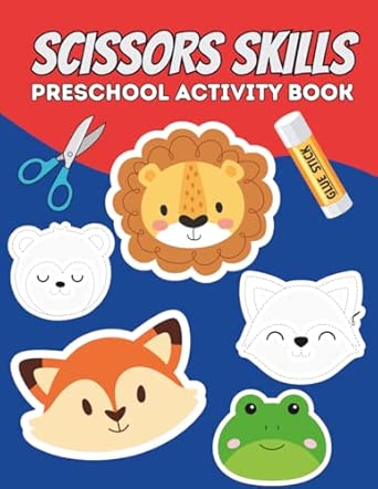 Scissor Skills Preschool Activity Book: A Fun Cutting Practice Workbook ...