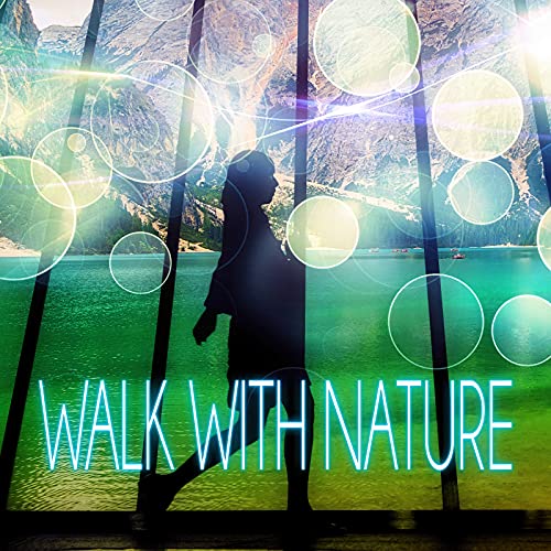 Play Walk with Nature - Harmony of Soothing Nature Sounds, Relaxation ...