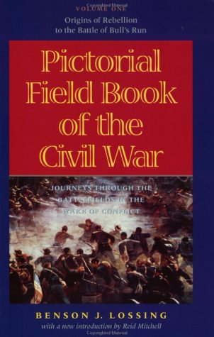 Pictorial Field Book of the Civil War: Journeys through the ...