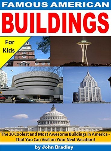 Famous American Buildings: The 20 Coolest and Most Awesome Buildings in ...