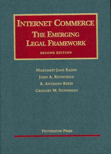 Internet Commerce: The Emerging Legal Framework, 2d (University ...