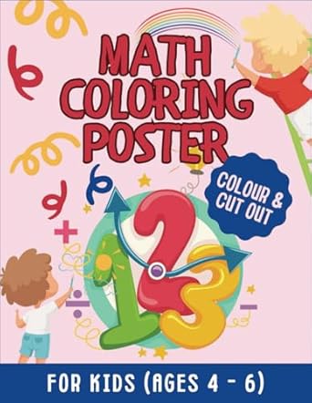 Math Coloring Poster Book for Kids (Age 4 - 6): Colorful Adventure ...