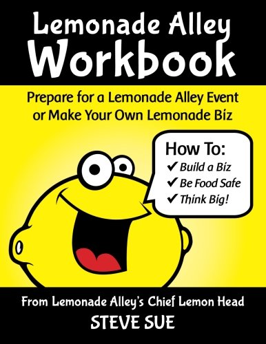 Lemonade Alley Workbook: Prepare for a Lemonade Alley Event or Make ...