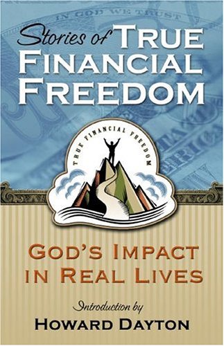 Stories of True Financial Freedom: God's Impact on Real Lives: Crown ...