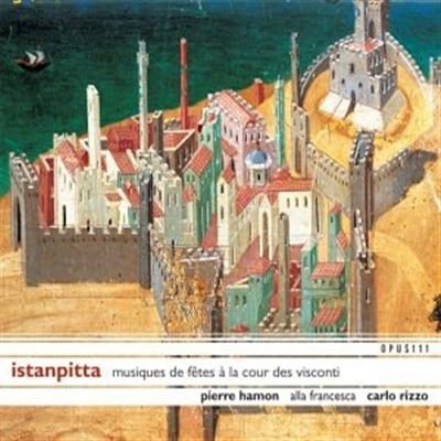 Istanpitta: C14th Festive Musi: HAMON PIERRE (flauto), RIZZO CARLO ...