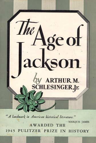 The Age of Jackson: Schlesinger, Jr., Arthur M.: Amazon.com: Books