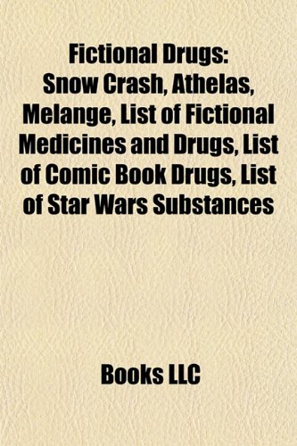Fictional drugs: Snow Crash, Melange, List of fictional medicines and ...