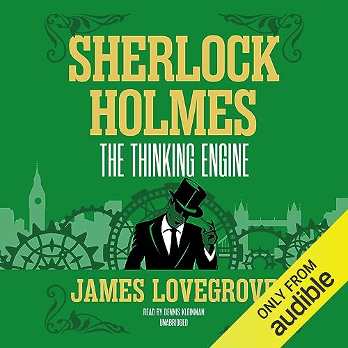 Sherlock Holmes: The Thinking Engine (Audio Download): James Lovegrove, Dennis Kleinman ...
