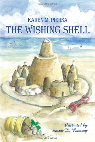 The Wishing Shell: Karen M. Piersa, Susan L. Ramsey: 9781434981493 ...