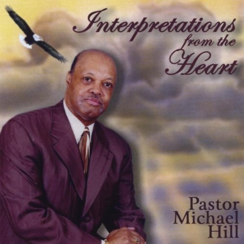 Amazon Music - Pastor Michael HillのInterpretations From The Heart ...