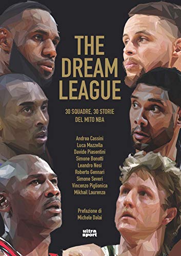 The dream league: 30 squadre, 30 storia del mito NBA eBook : Mazzella ...