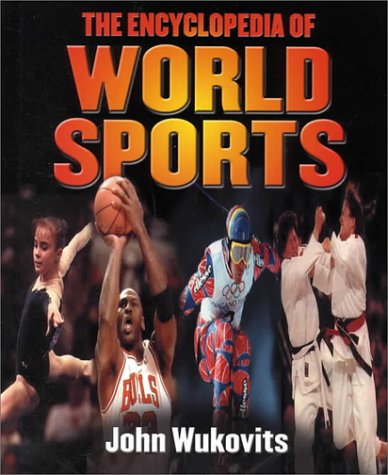 The Encyclopedia of World of Sports (Reference): Amazon.co.uk: Wukovits ...